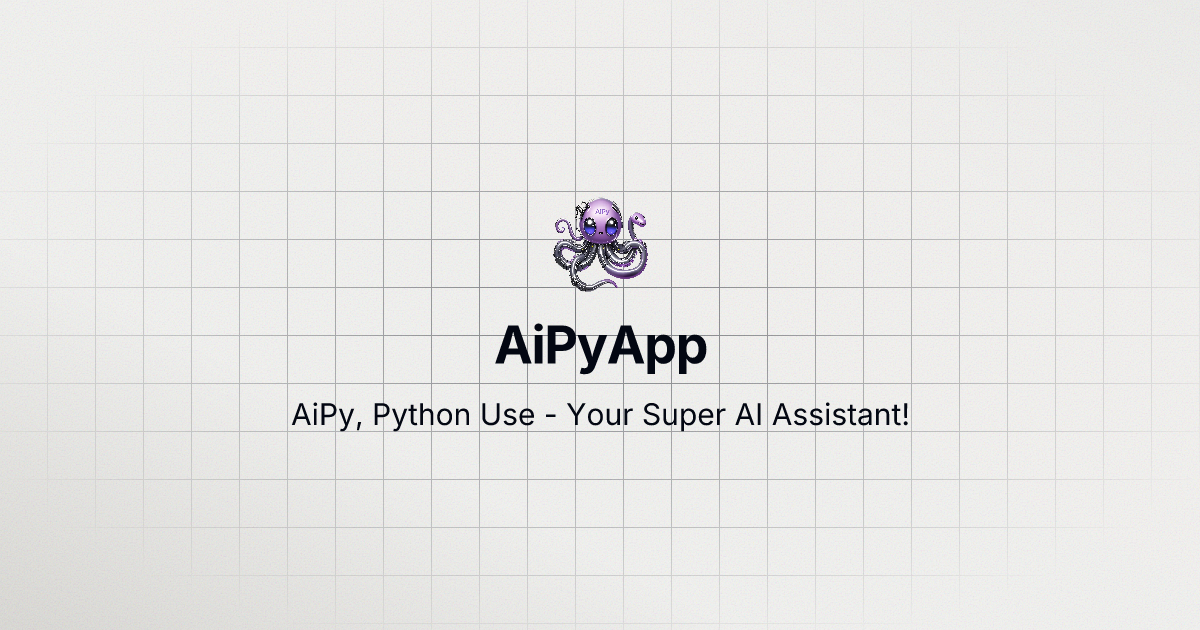 AiPyApp - Your Super AI Assistant!